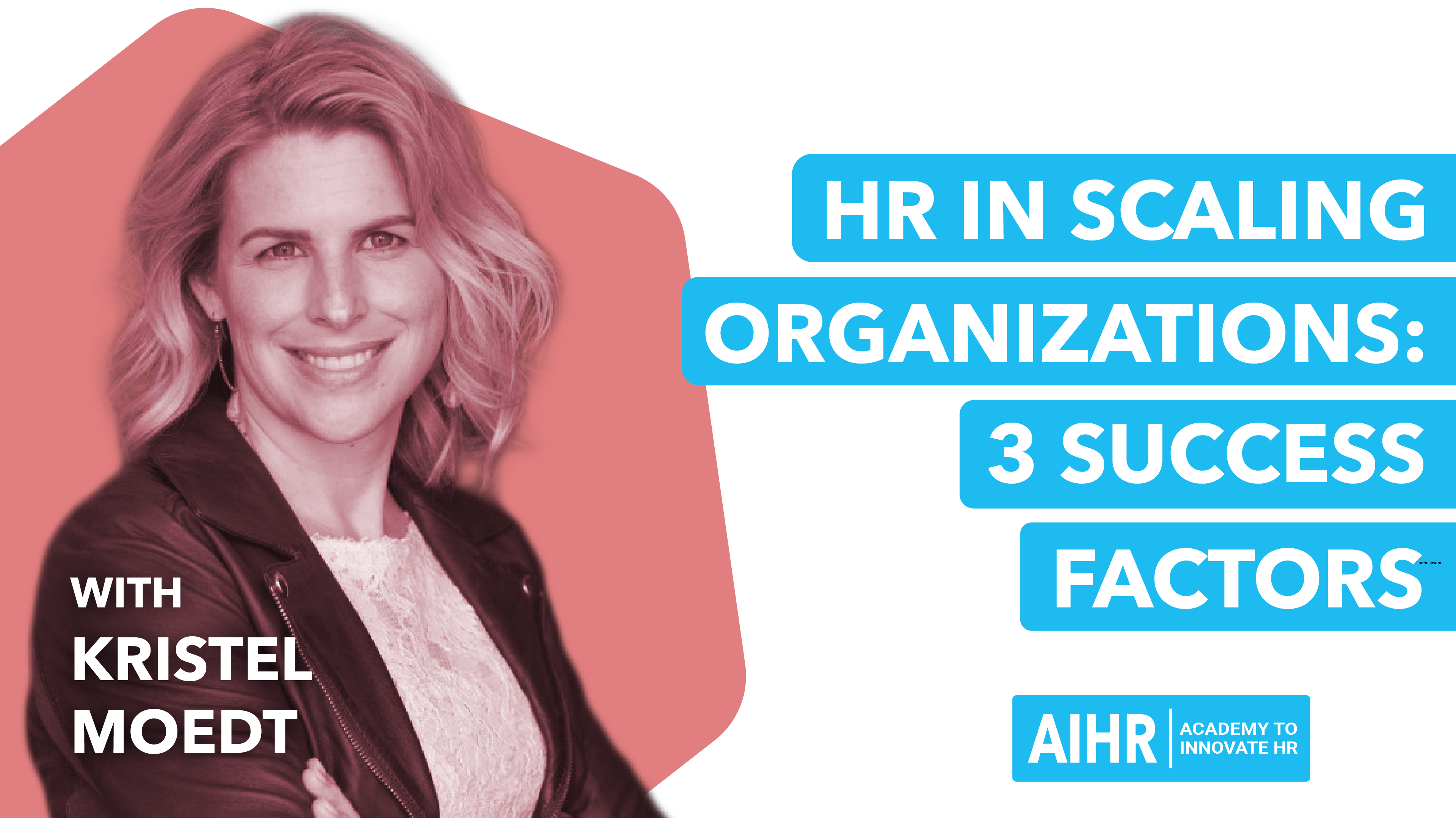 HR in a Scaling Organization: 3 Success Factors | AIHR