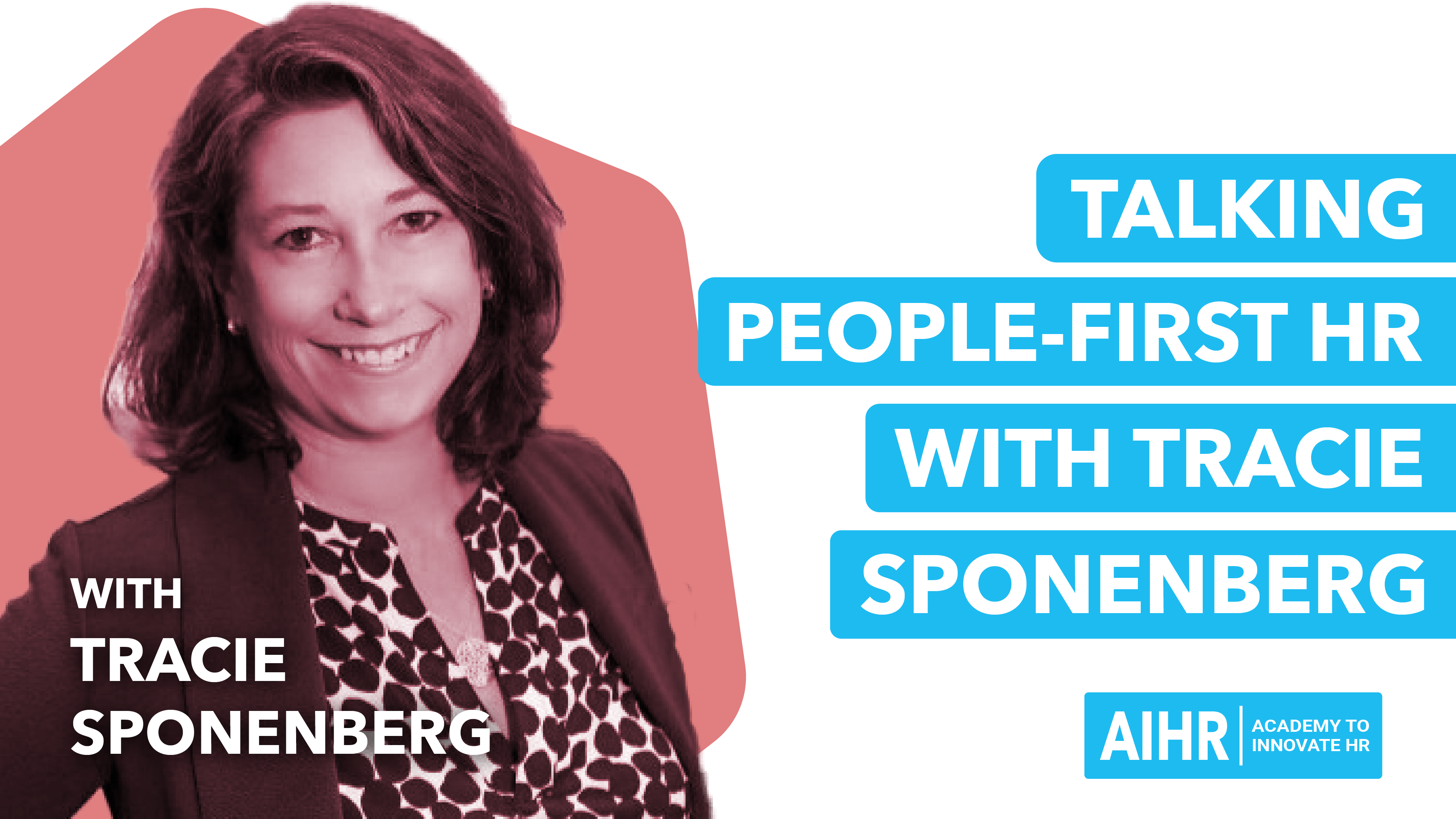Talking People-First HR with Tracie Sponenberg | AIHR