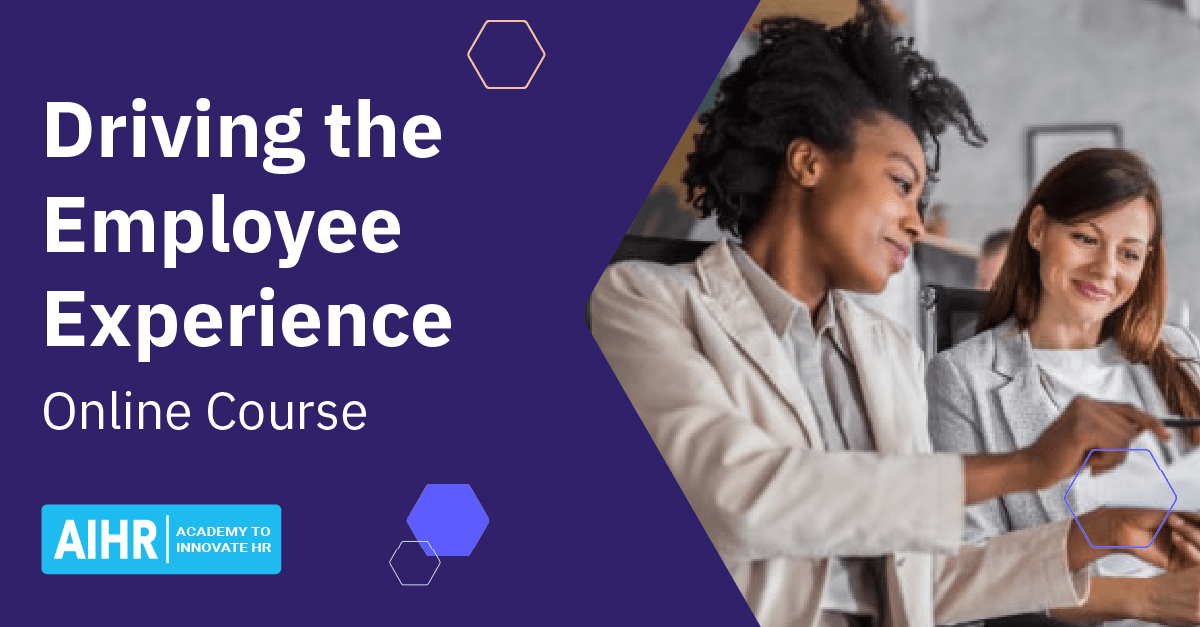 Driving the Employee Experience Course | Online HR Courses | AIHR