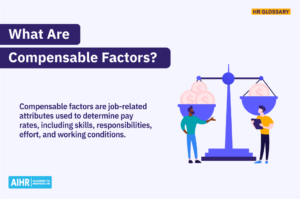 What Are Compensable Factors? [+ Examples] - AIHR
