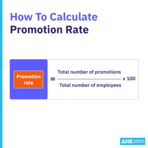 Promotion Rate: How To Calculate & Improve This Key HR Metric - AIHR