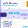 Leave Encashment: Meaning, Calculation & Tax Exemption - AIHR