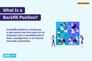 What Is a Backfill Position? | HR Glossary – AIHR