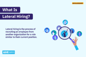 What Is Lateral Hiring? [+ Examples] | HR Glossary - AIHR