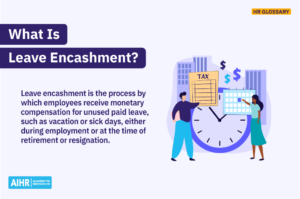 Leave Encashment: Meaning, Calculation & Tax Exemption - AIHR