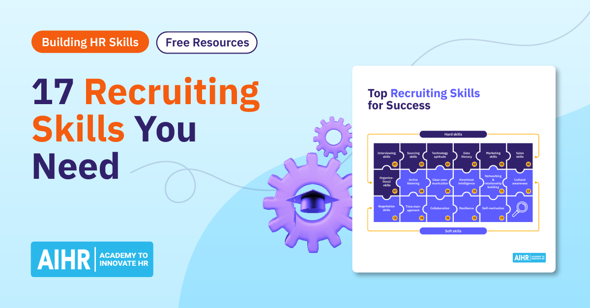 17 Recruiting Skills You Need To Hire the Best Talent - AIHR